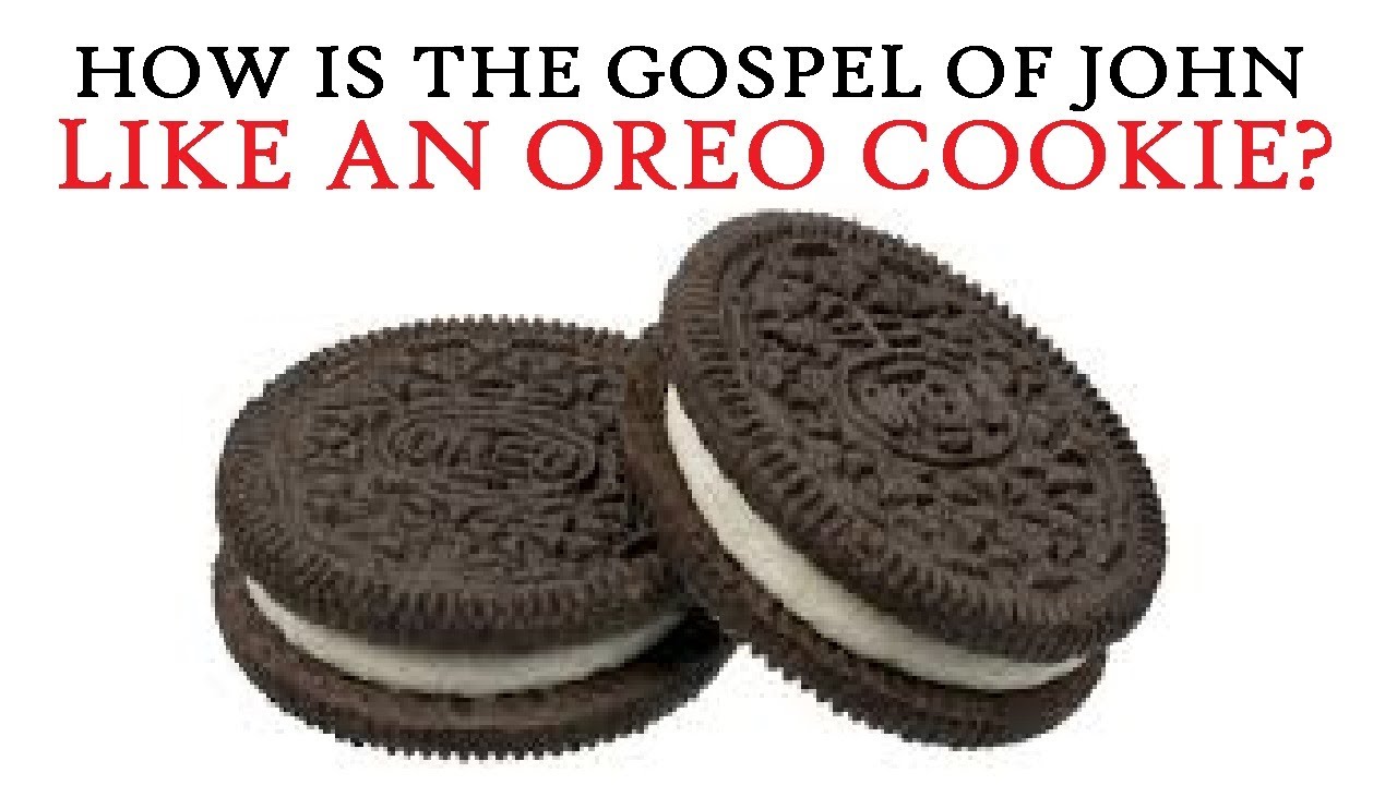 How Does John's Gospel Relate To An Oreo Cookie? - YouTube