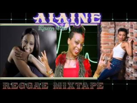 Alaine Best Of Reggae Lovers Rock Mixtape mix by Djeasy - YouTube