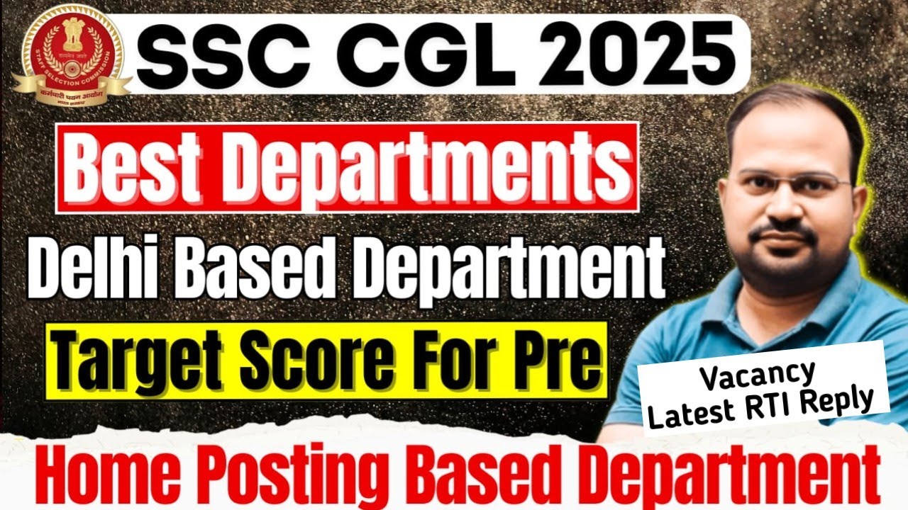 SSC CGL 2024 | best departments| delhi based departments | home posting ...