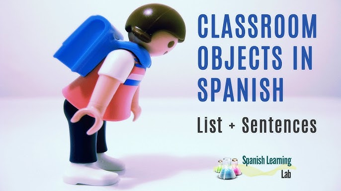 Spanish Classroom Objects List