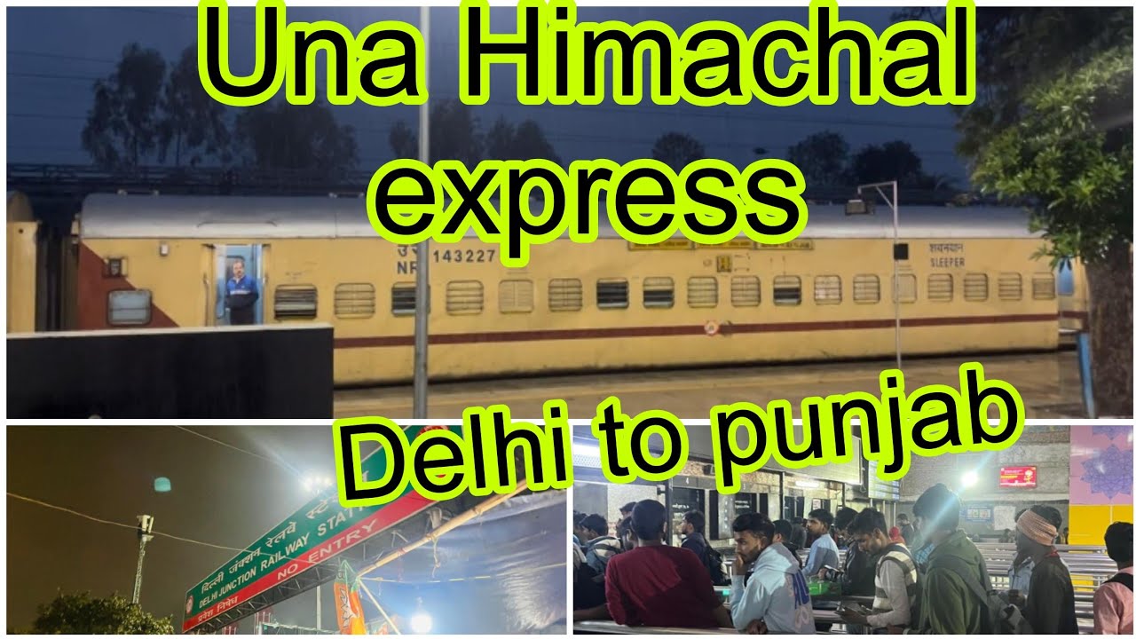 Delhi to Punjab una Himachal express train 🚂 journey 🛣️ - YouTube