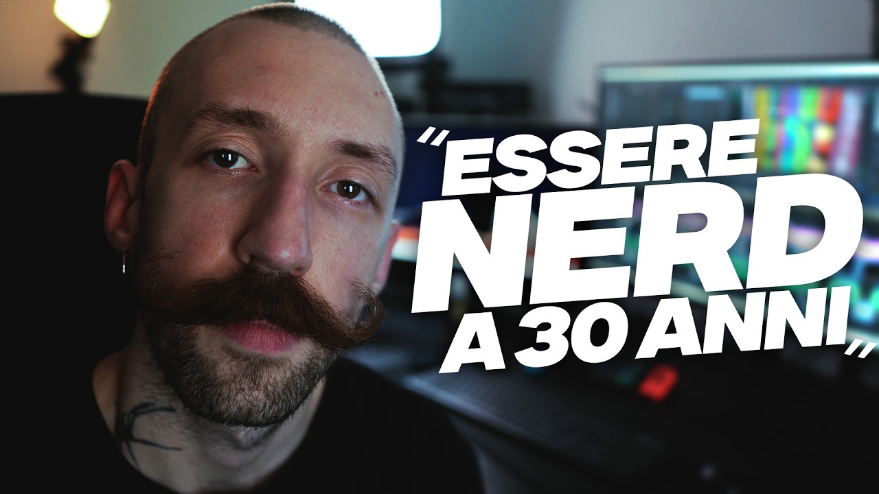 Essere NERD a 30 ANNI. - YouTube
