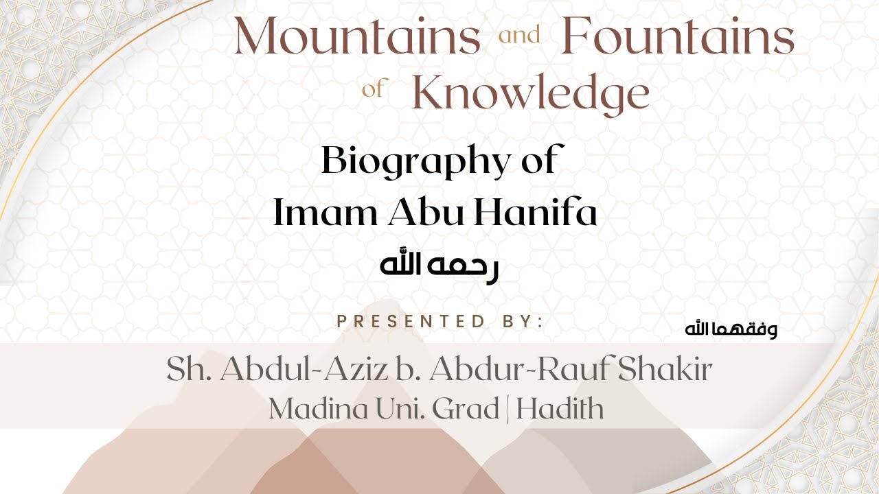 Biography of Imam Abu Hanifa رحمه الله | Shaykh Abdul-Aziz Abdur-Rauf ...