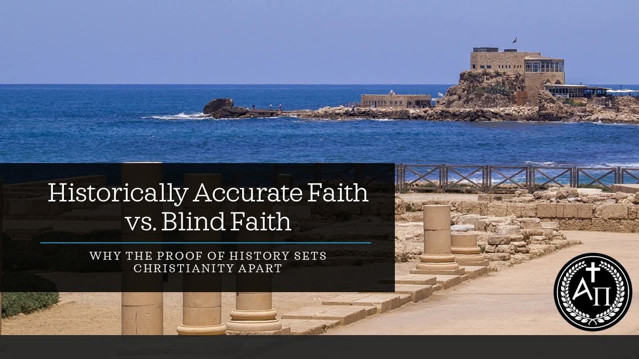 Episode 20 - Historically Accurate Faith vs. Blind Faith - YouTube