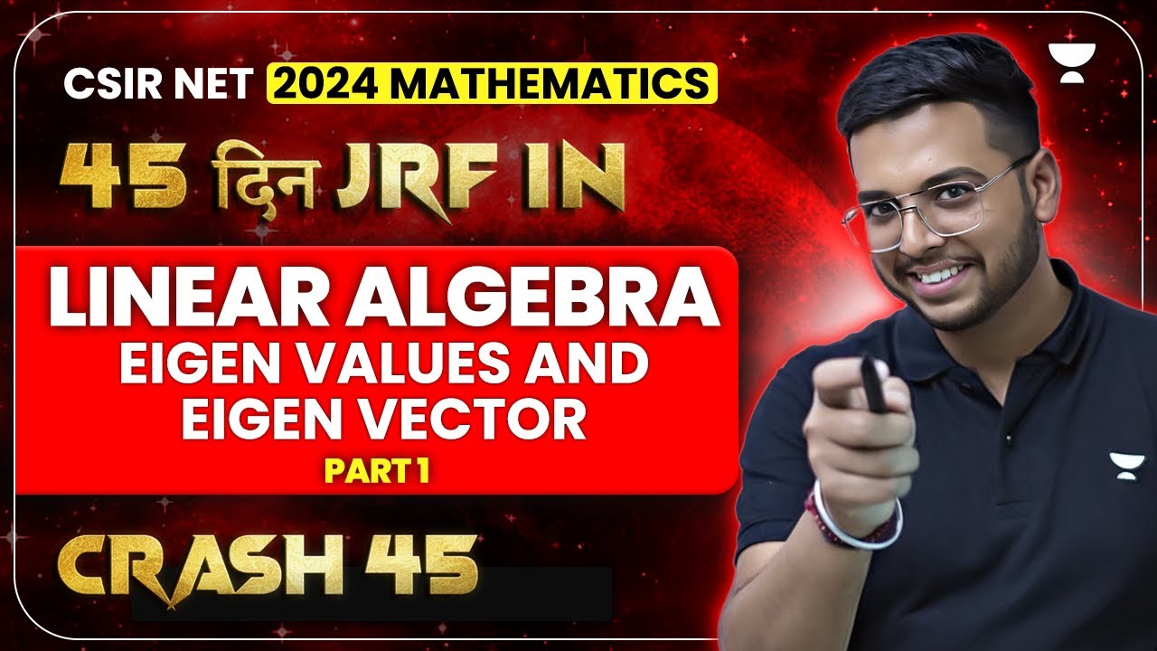 CSIR NET 2024 Mathematics | Eigen Values and Eigen Vector | Linear Algebra CSIR NET Ravi Mittal ...