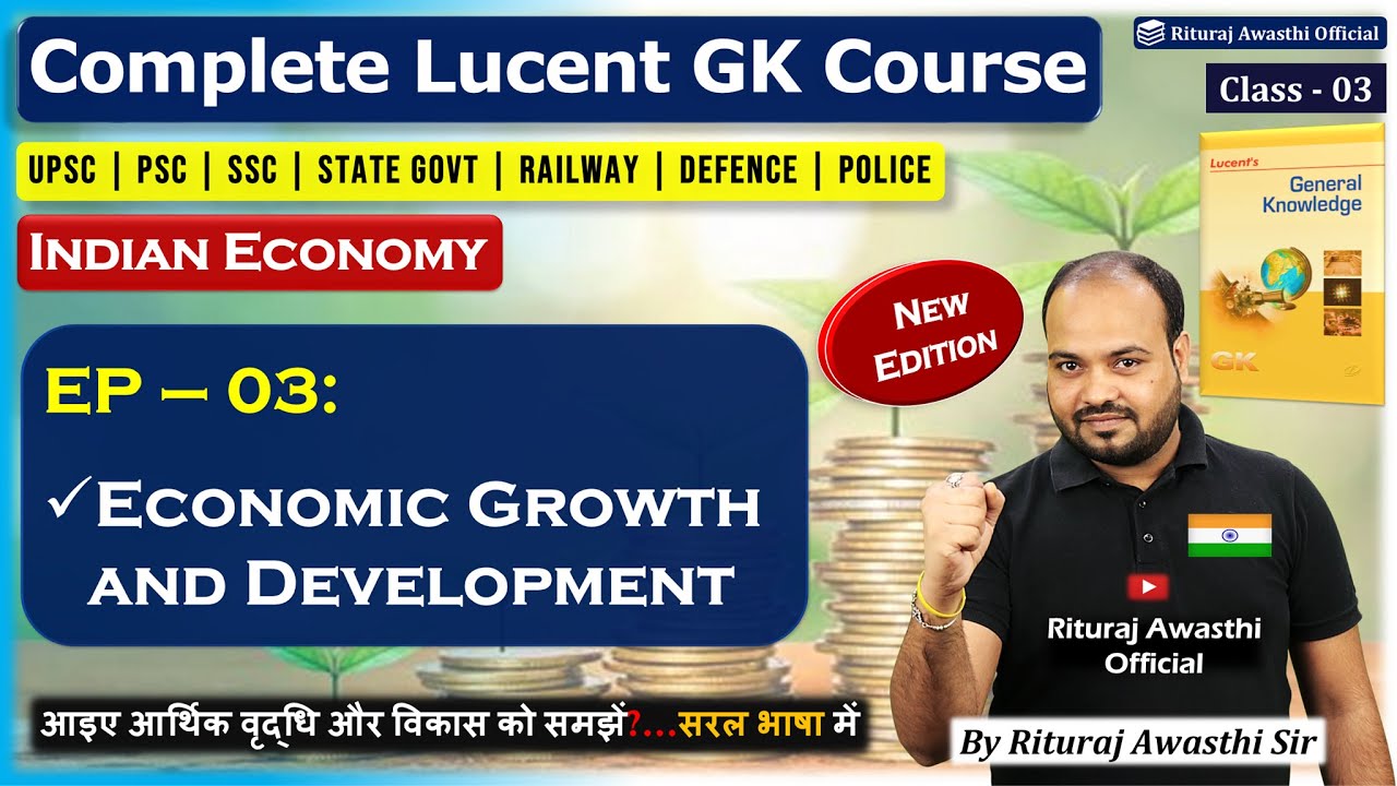 L#03 | Economic Growth and Development | Indian Economy | Lucent GK ...