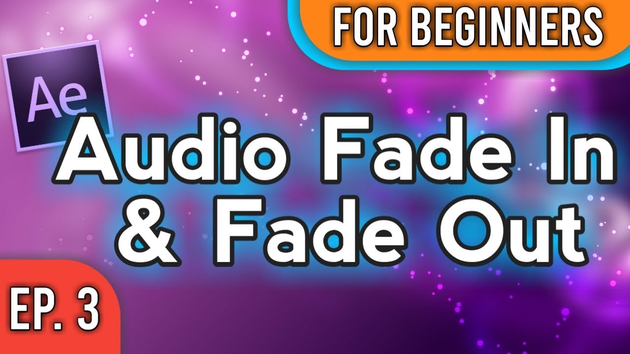 How To Fade In Fade Out Audio Effect In After Effect After Effect How To Fade In Fade Out Audio Effect In After Effect After Effect
