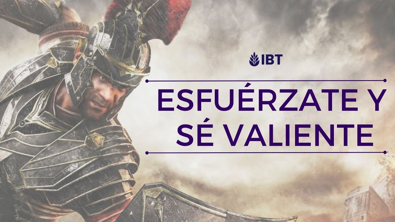 El llamado de Dios: ser fuerte y valiente - YouTube