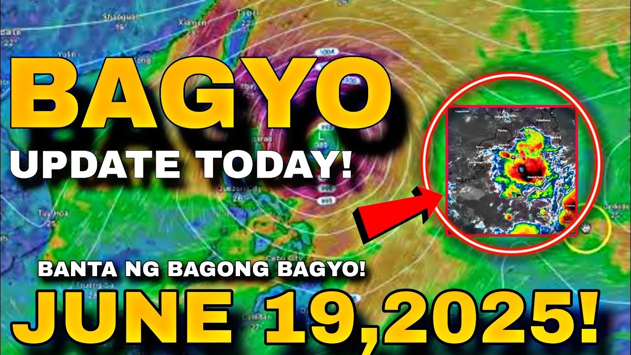 BAGYO UPDATE TODAY JUNE 19,2025 LOW PRESSURE INSIDE THE PHILIPPINES ...
