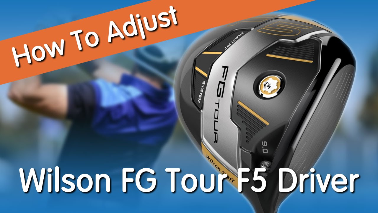 How To Adjust Your Wilson Staff FG Tour F5 Driver - YouTube