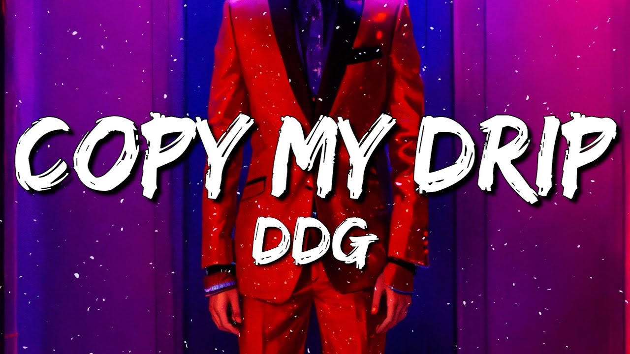 DDG - copy my drip (Lyrics) - YouTube