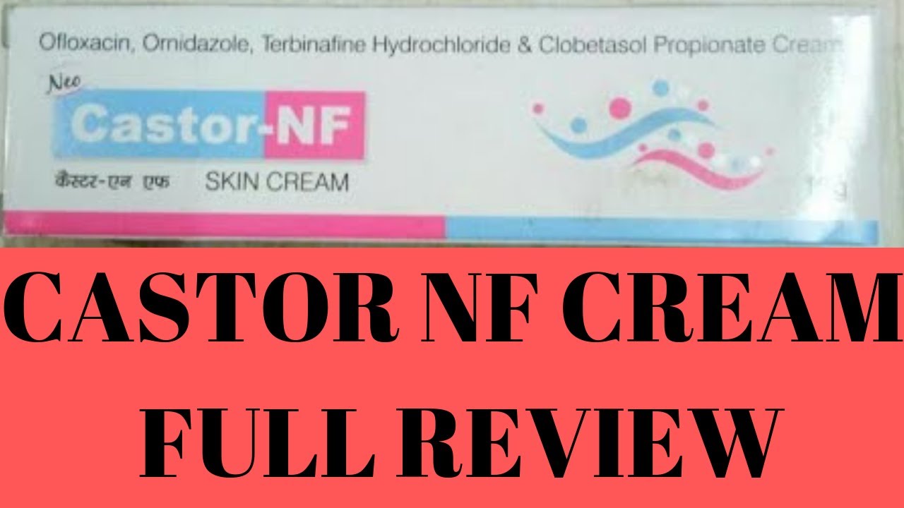 Castor NF Cream FULL REVIEW BEST CREAM FOR FUNGAL INFECTION? - YouTube