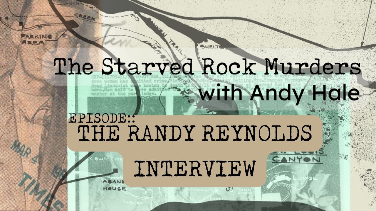 The Starved Rock Murders, Ep: Another Bombshell: The Randy Reynolds ...