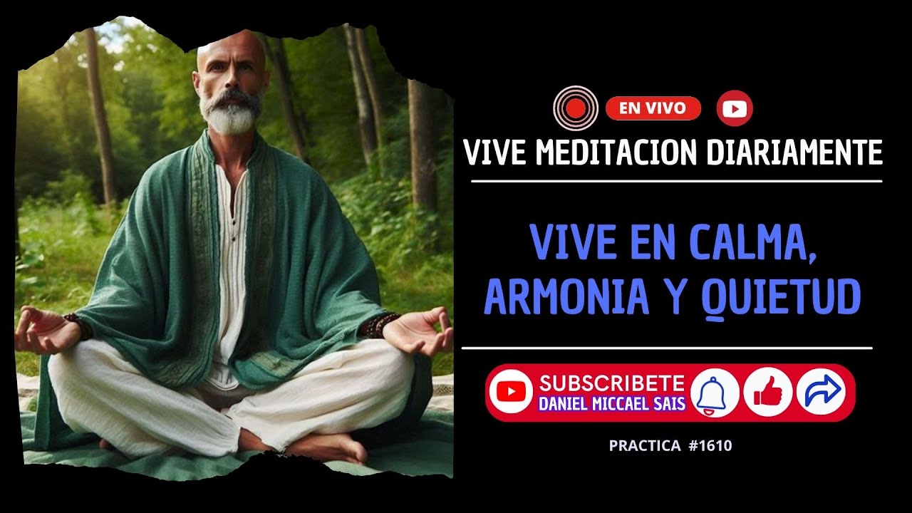 Vive en Calma, Armonía y Quietud - Vive Meditación Diariamente en Vivo ...