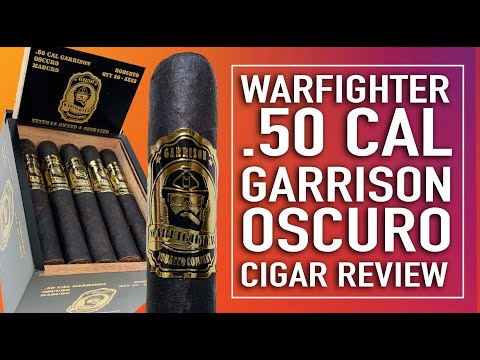 Warfighter .50 Cal Garrison Oscuro Cigar Review