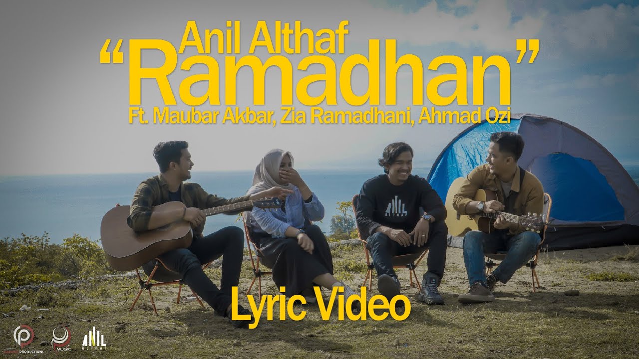 Anil Althaf – RAMADHAN_Ft Maubar Akbar, Zia Ramadhani , Ahmad Ozi [OFFICIAL LYRIC VIDEO] - YouTube
