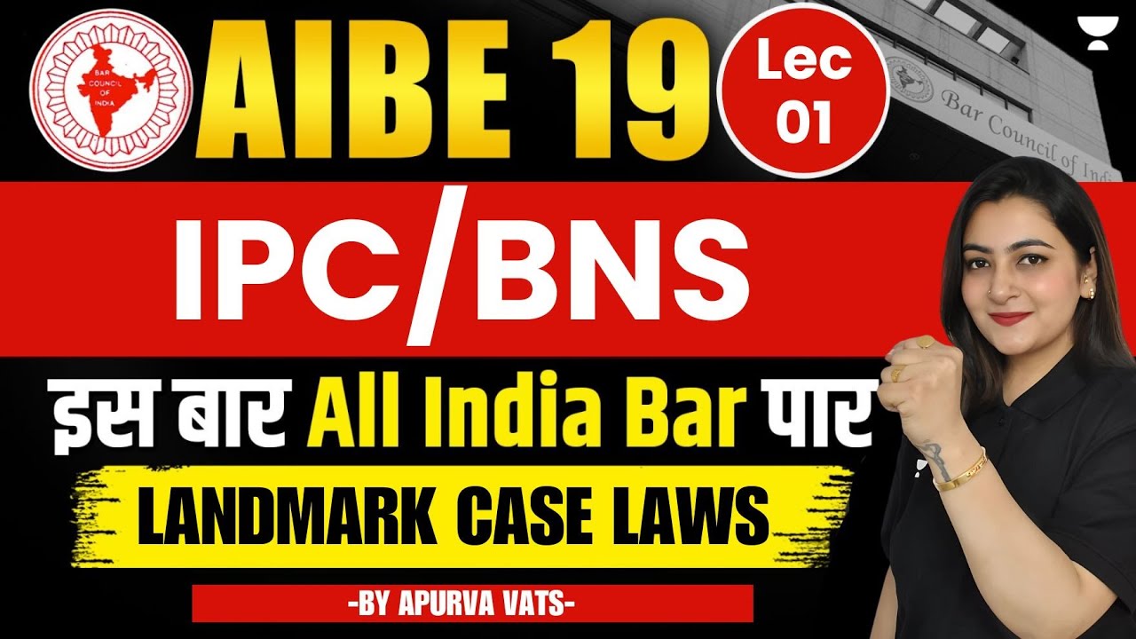 AIBE-19 IPC/BNS (LANDMARK CASE LAWS) Part-1 | Apurva Vats | Unacademy Judiciary - YouTube