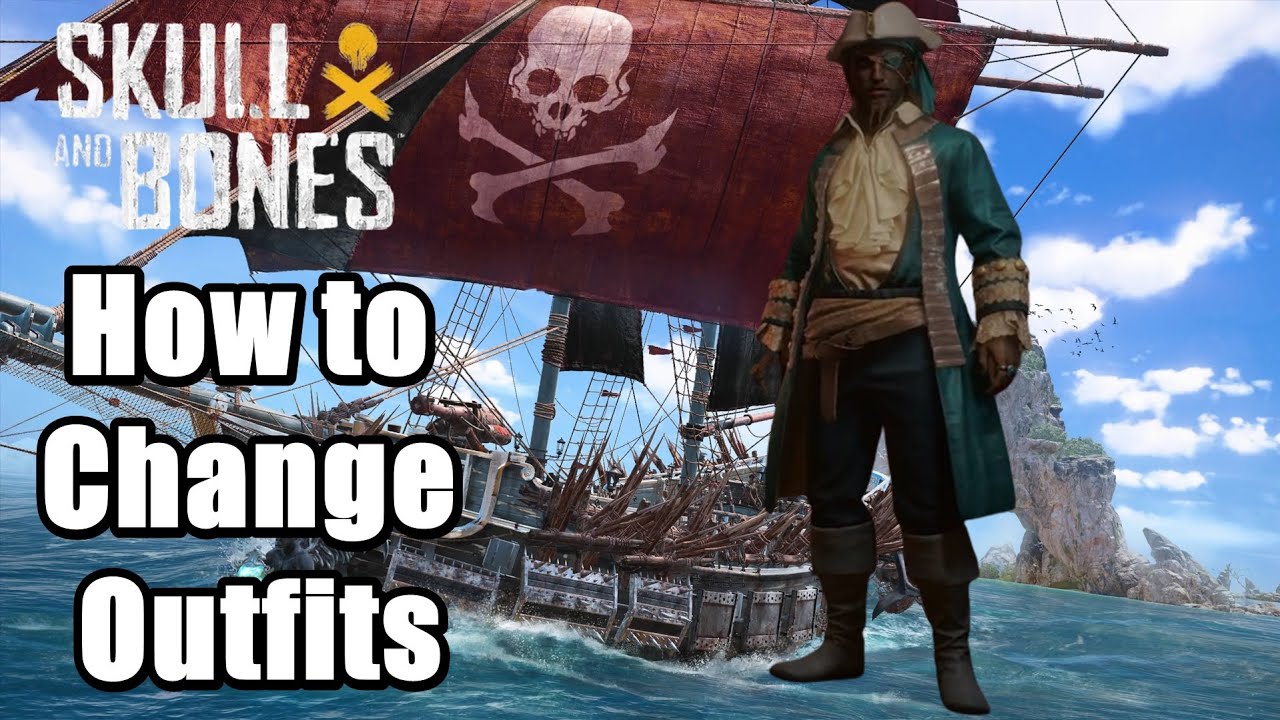 Skull and Bones How to Change Outfits - YouTube