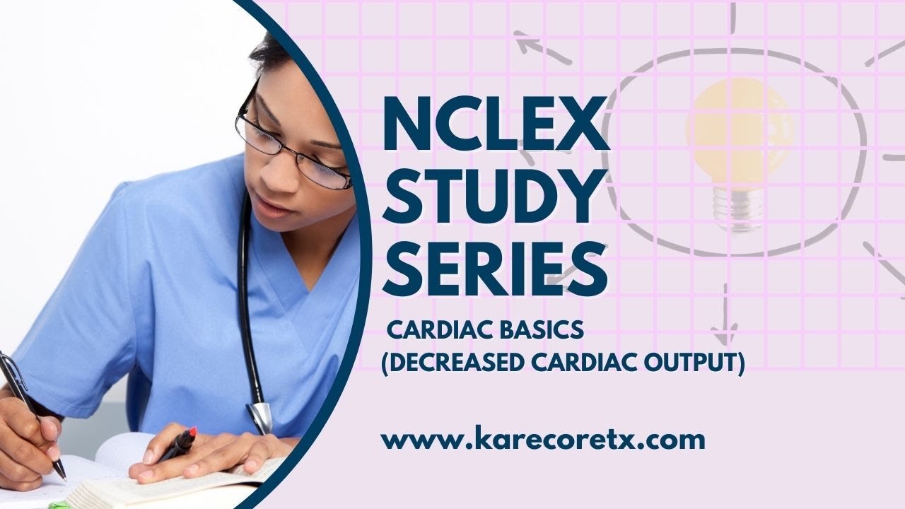 NCLEX Study Series - Cardiac Basics (Decreased Cardiac Output) - YouTube