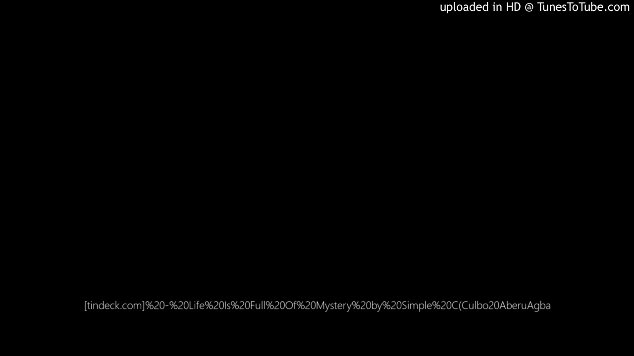 [tindeck.com]%20-%20Life%20Is%20Full%20Of%20Mystery%20by%20Simple%20C ...