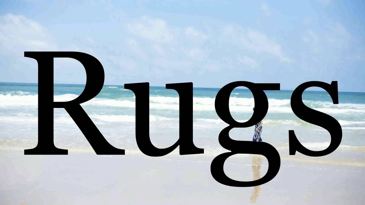 How To Pronounce Rugs Pronunciation Of Rugs YouTube how-to-pronounce-rugs-pronunciation-of-rugs-youtube
