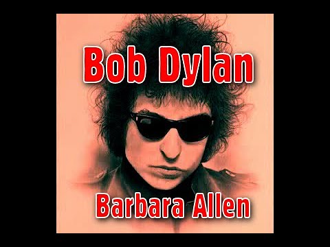 Bob Dylan - Barbara Allen Live - YouTube