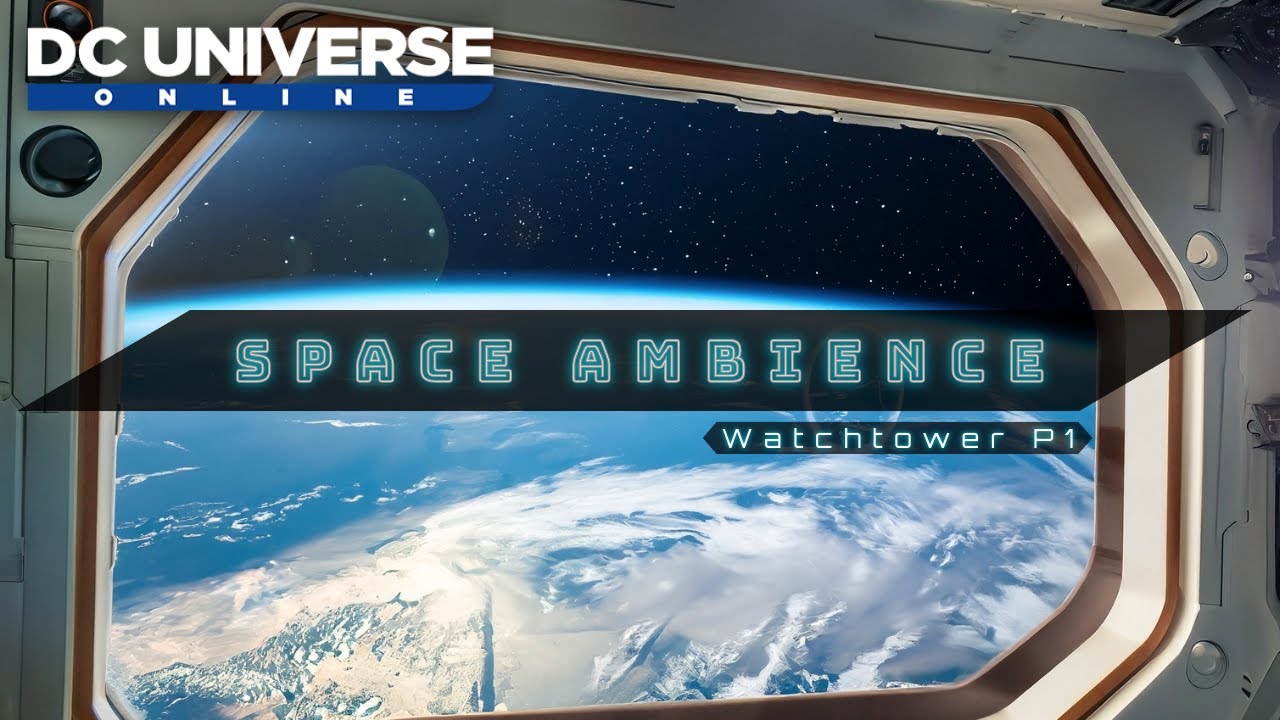 DCUO | Ambience & Music | Study & Sleep | White Noise in Space & The ...