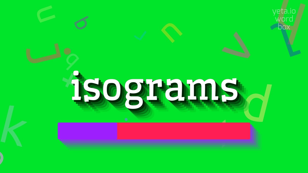 How to say "isograms"! (High Quality Voices) - YouTube