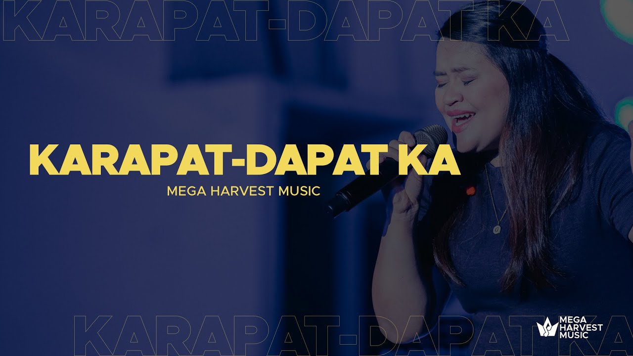 Karapat-Dapat Ka - Mega Harvest Music | Live (Tagalog praise and ...