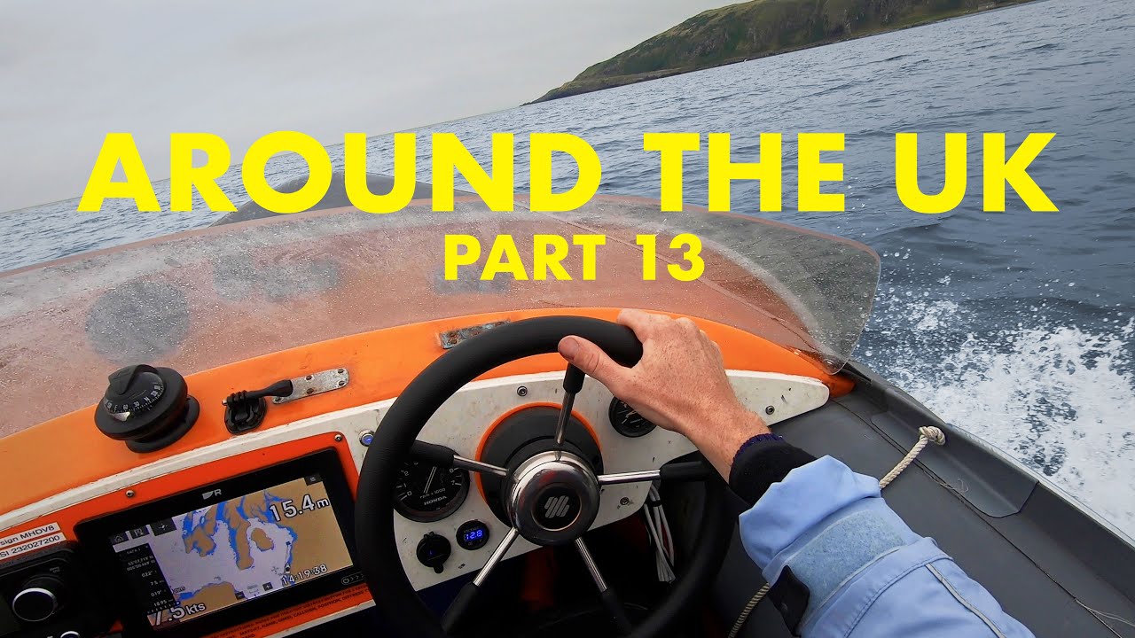 1500miles in a Tiny Speedboat #13 - To Scotland - YouTube