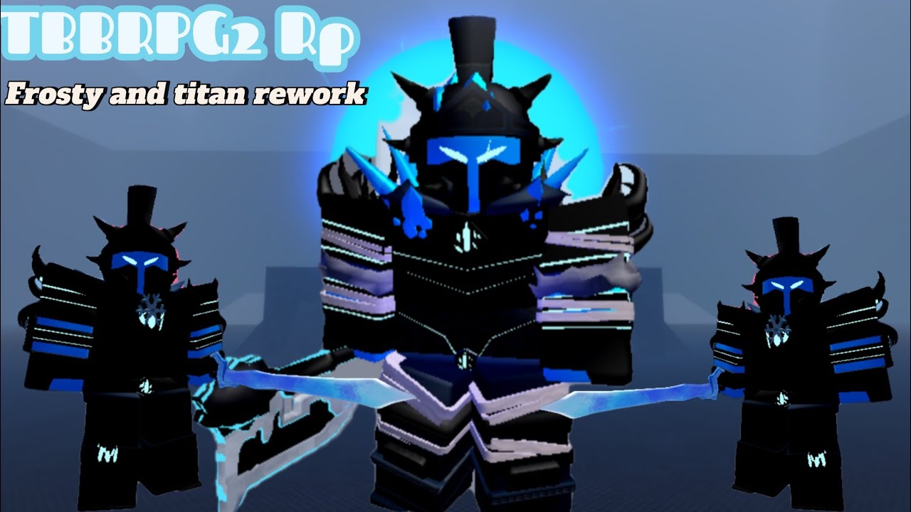 TBBRPG2 rp : frosty and titan rework. - YouTube