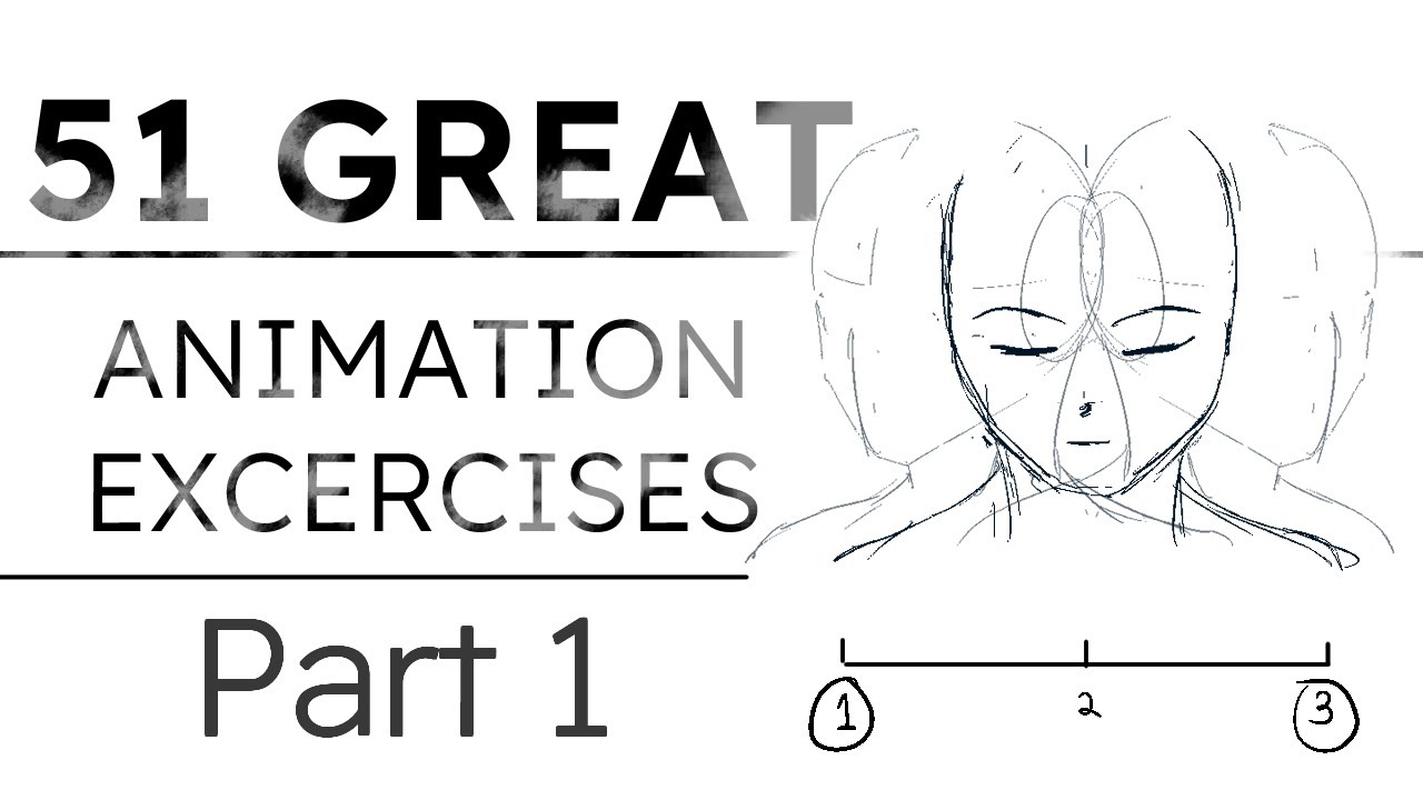 51 GREAT Animation Exercises [PART 1] - YouTube
