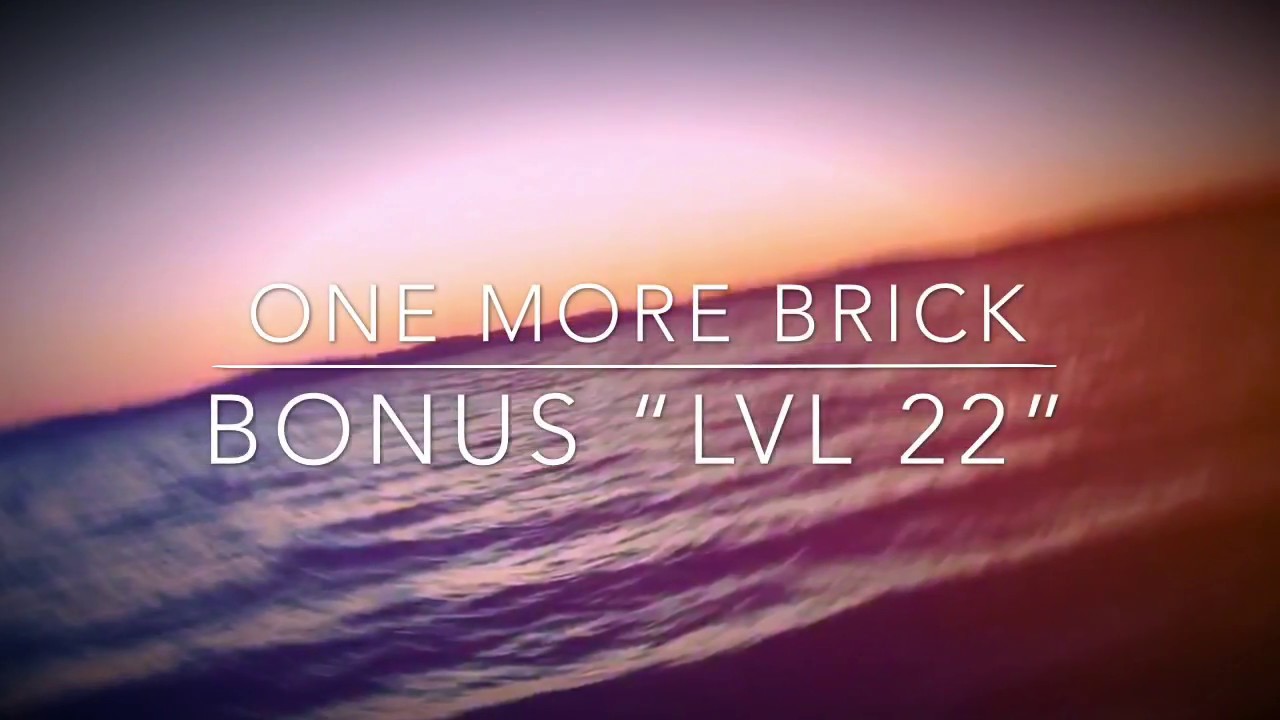 One More Brick - прохождение Bonus уровень 22 - YouTube