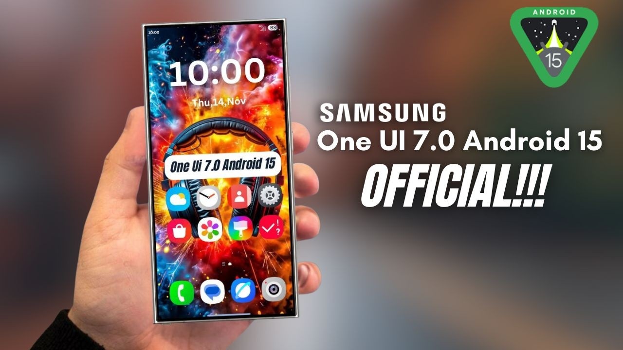 Samsung One UI 7.0 Android 15 - FINALLY, IT`S CONFIRMED!!! - YouTube
