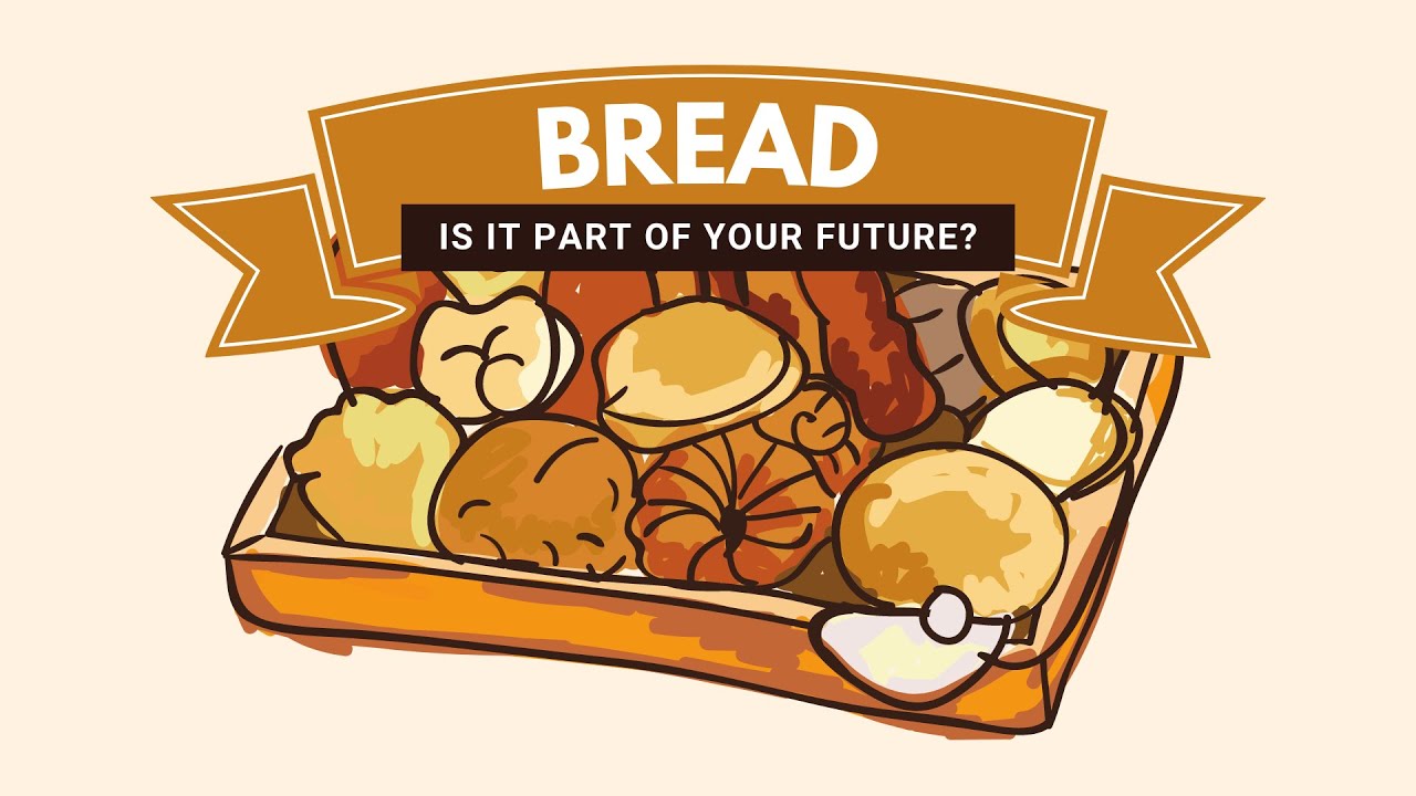 Bread: Is It Part Of Your Future? - YouTube