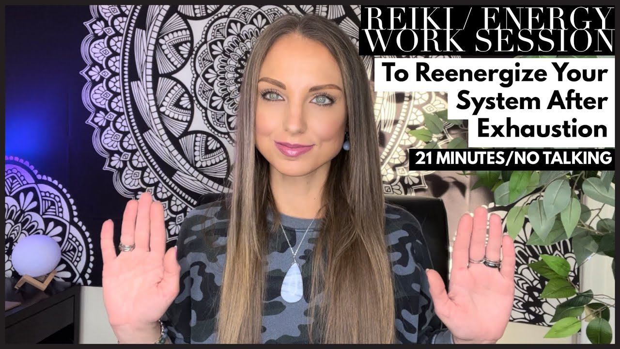 Reiki / Energy Work Session To Reenergize Your System After Exhaustion ...