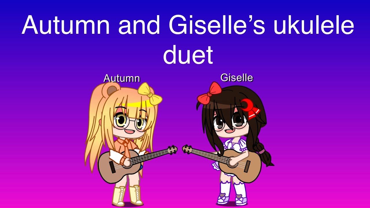 TSPA episode 7 Autumn and Giselle’s ukulele duet Gacha Club - YouTube