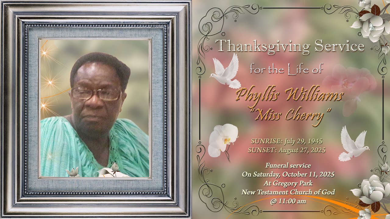 Thanksgiving Service for the life of Phyllis Williams “Miss Cherry ...