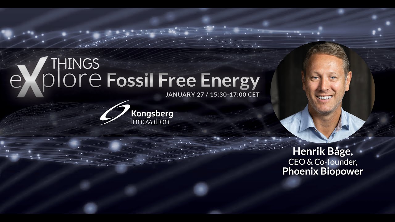 Phoenix Biopower at THINGS eXplore™ Fossil Free Energy, Jan 27 2022 ...