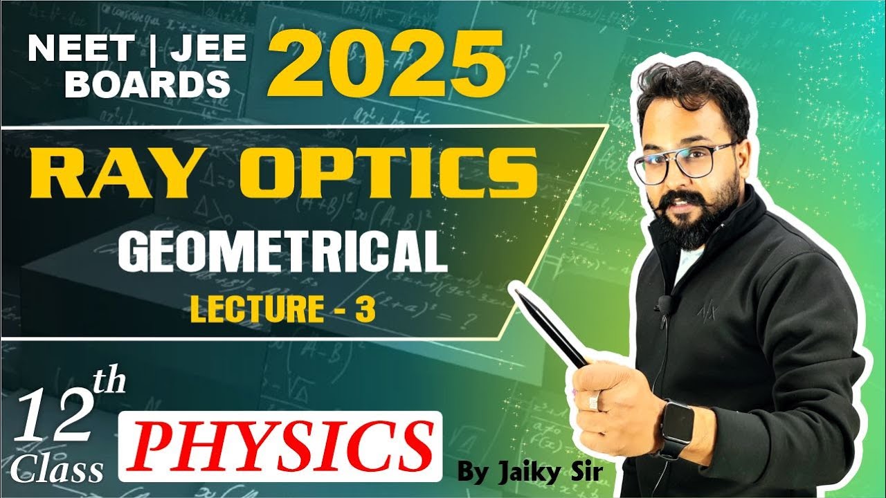 Ray Optics | Geometrical Optics | Lecture-3 | Class-12 | CBSE | NCERT ...