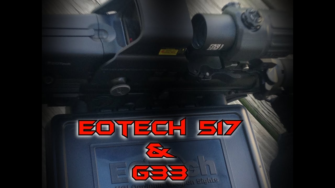 EOTech 517 & G33 3x Magnifier - YouTube
