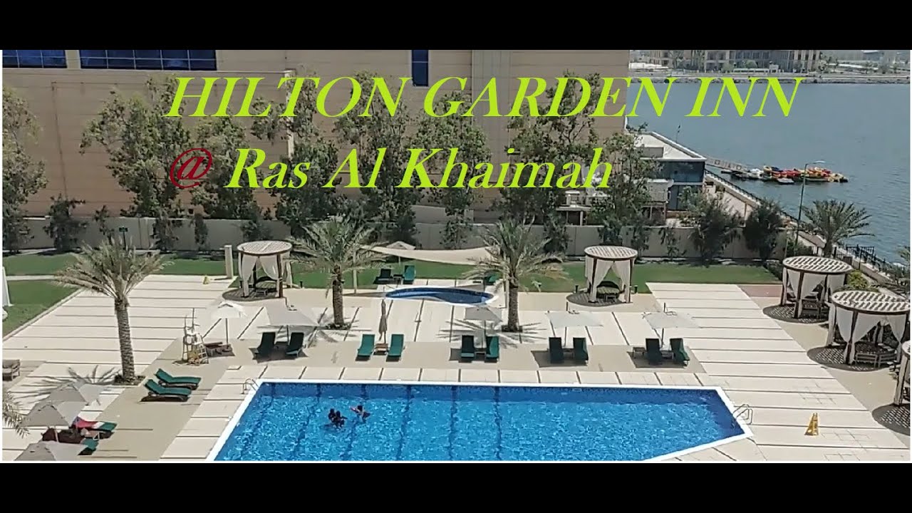 HILTON GARDEN INN @ RAK PART 2 - YouTube