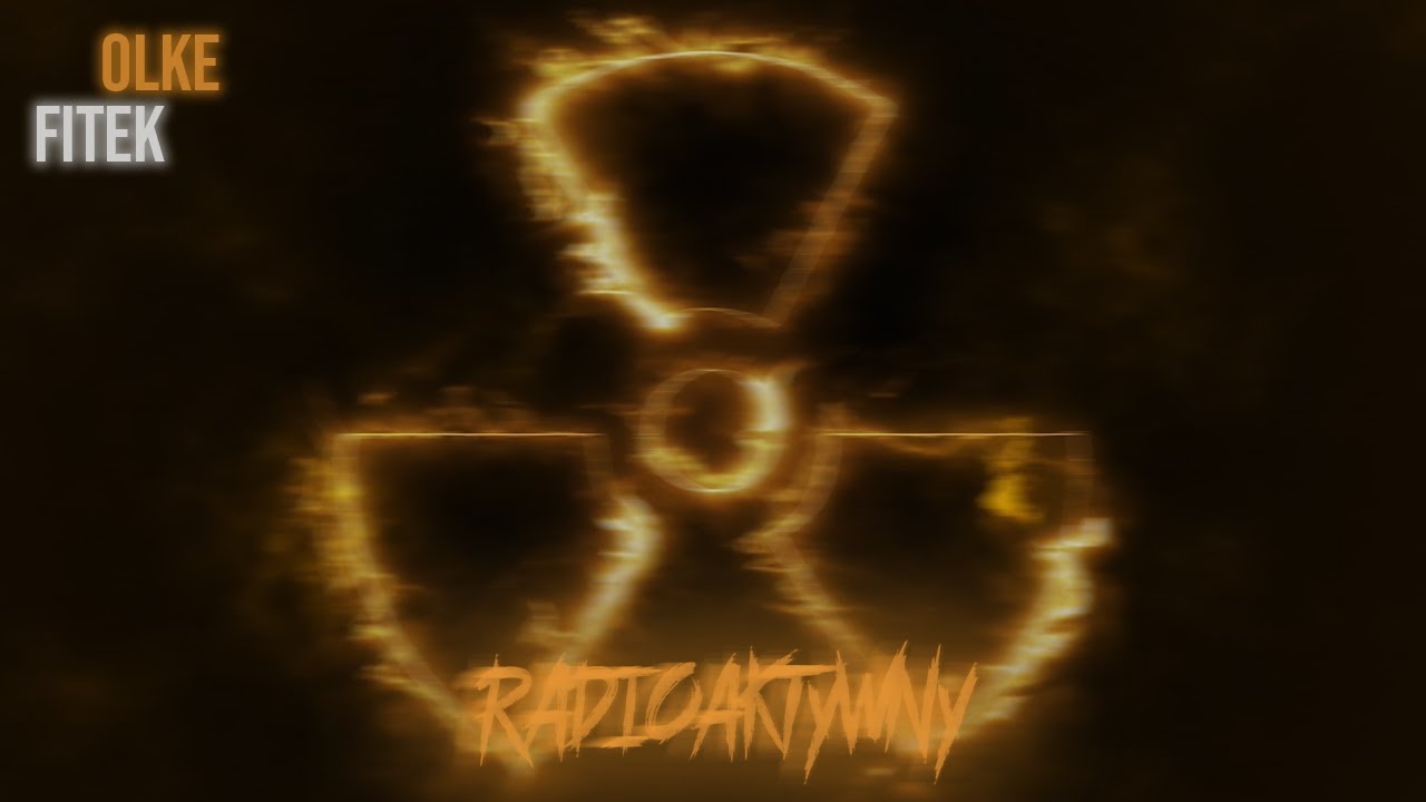 OLKE ft. fitek - RADIOAKTYWNY (Prod. runawway greyrock) [Official ...