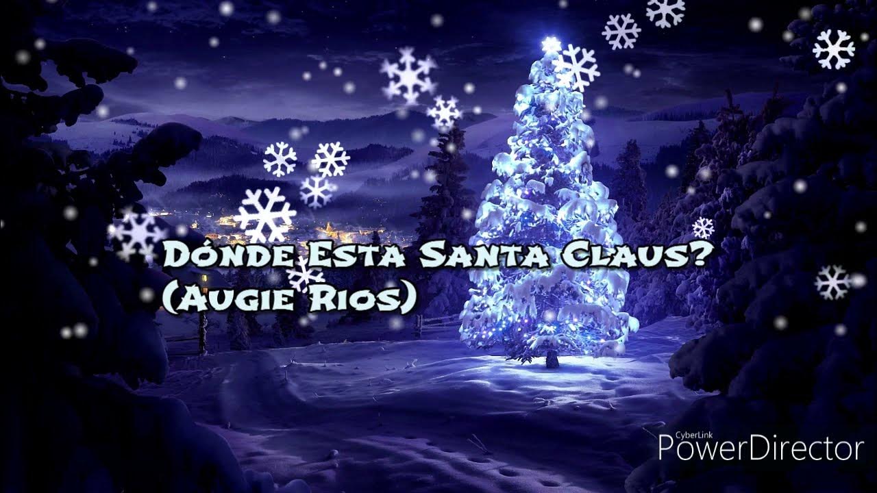 (Mamacita) Dónde Esta Santa Claus? ( lyrics)- Augie Rios - YouTube