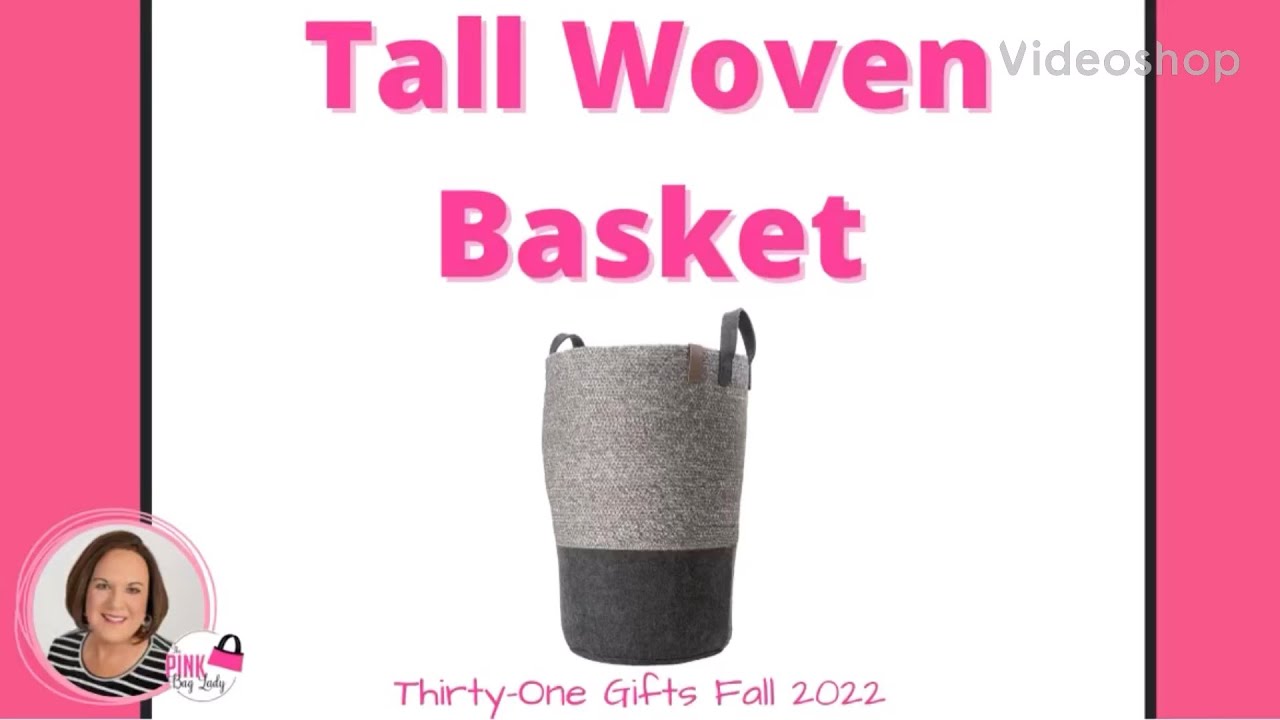 Tall Woven Basket | Thirty-One Gifts Fall 2022 | Independent Director ...