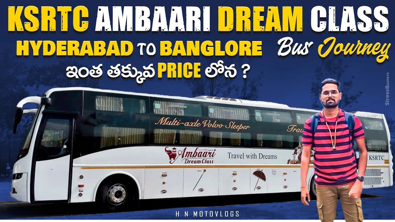 బెంగళూరు వెళ్ళటానికి Best Bus || KSRTC Ambari Dream Class Bus Vlog ...