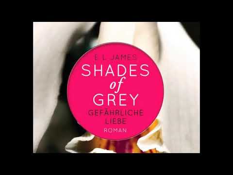 Fifty Shades of Grey 2 | Teil 1 von 2 | Hörbuch | Gefährliche Liebe | E. L. James