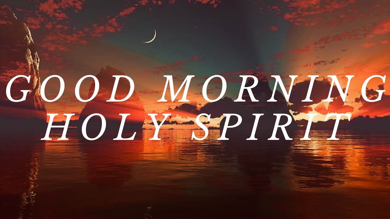 🔴 GOOD MORNING HOLY SPIRIT // MORNING PRAYER SESSION // Serv. Jonathan ...