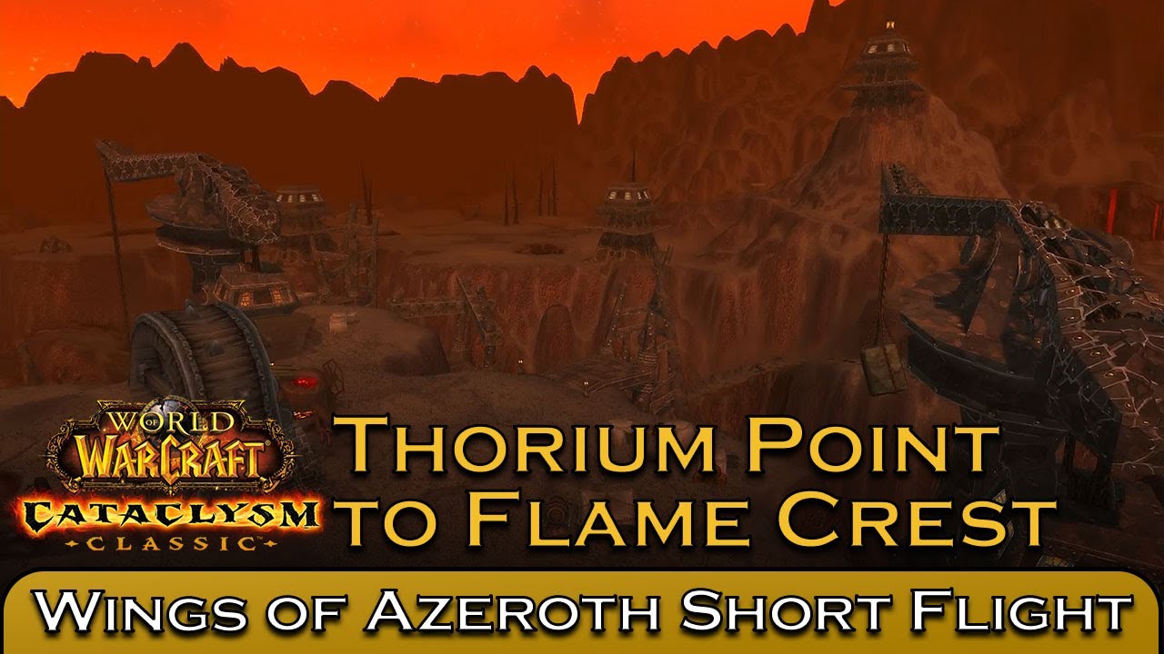 Thorium Point to Flame Crest | Wings of Azeroth Short Flight WoW ...
