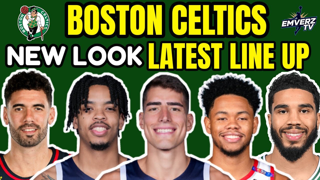 Boston Celtics Latest lineup 2025-26 NBA trade update and signings ...